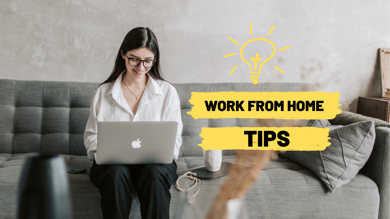 10 Actionable Tips for People Starting to Work from Home